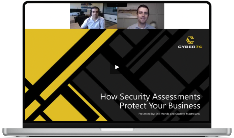 Watch the Cyber74 Webinar: How Cybersecurity Assessments Protect Your ...
